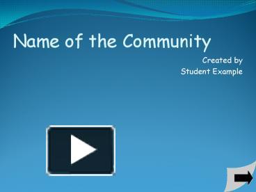 PPT – Name of the Community PowerPoint presentation | free to view - id ...