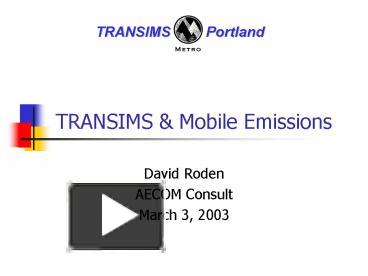 PPT – TRANSIMS PowerPoint presentation | free to download - id: aa4b3-N2ZjZ