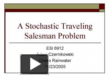 PPT – A Stochastic Traveling Salesman Problem PowerPoint presentation ...