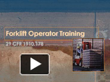 29 CFR 1910.178 presentation | free to view