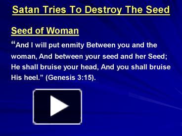 PPT – Satan Tries To Destroy The Seed PowerPoint presentation | free to ...
