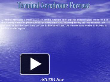 Terminal Aerodrome Forecast presentation | free to view