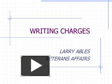 PPT – WRITING CHARGES PowerPoint presentation | free to view - id ...