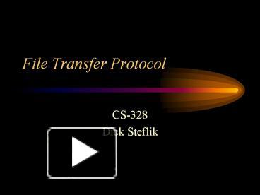 PPT – File Transfer Protocol PowerPoint presentation | free to download ...