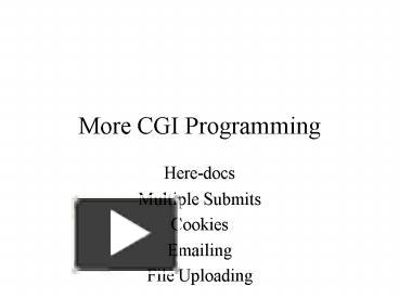 PPT – More CGI Programming PowerPoint presentation | free to view - id ...