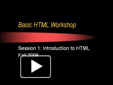PPT – Basic HTML Workshop PowerPoint presentation | free to download ...