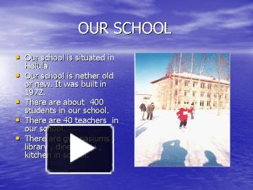 PPT – OUR SCHOOL PowerPoint presentation | free to view - id: ab084-Yjg2M