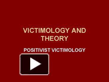 PPT – VICTIMOLOGY AND THEORY PowerPoint presentation | free to view ...