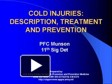 COLD INJURIES: DESCRIPTION, TREATMENT AND PREVENTION presentation ...