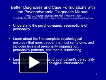 Better Diagnoses and Case Formulations with the Psychodynamic ...