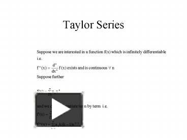 PPT – Taylor Series PowerPoint presentation | free to view - id: ab58f ...