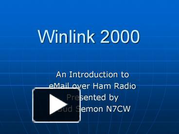 PPT – Winlink 2000 PowerPoint presentation | free to view - id: ab9b-NzY4Y