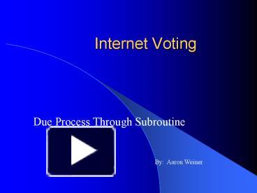 PPT – Internet Voting PowerPoint presentation | free to download - id ...