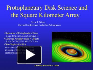 Protoplanetary Disk Science and presentation | free to view