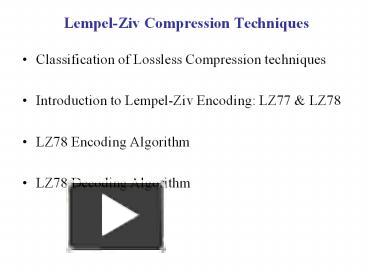 Lempel-Ziv Compression Techniques presentation | free to download