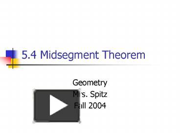 5.4 Midsegment Theorem presentation | free to view