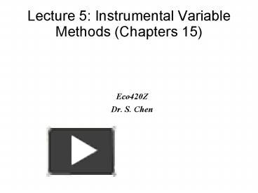 PPT – Lecture 5: Instrumental Variable Methods Chapters 15 PowerPoint ...