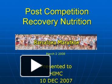 Post Competition Recovery Nutrition presentation | free to view