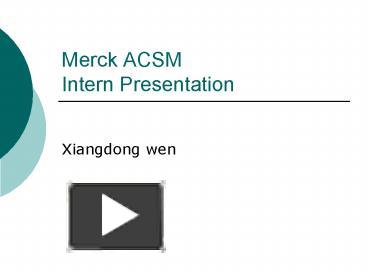 PPT – Merck ACSM Intern Presentation PowerPoint presentation | free to ...