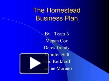 The Homestead Business Plan presentation | free to view