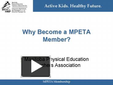 PPT – Why Become a MPETA Member PowerPoint presentation | free to view ...