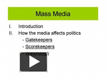 PPT – Mass Media PowerPoint presentation | free to view - id: ac9a5-ODYwY