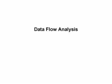 PPT – Data Flow Analysis PowerPoint presentation | free to download ...