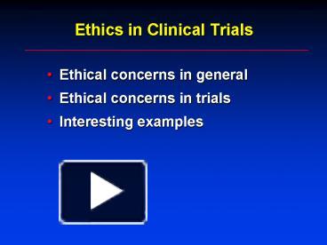Ethics in Clinical Trials presentation | free to view