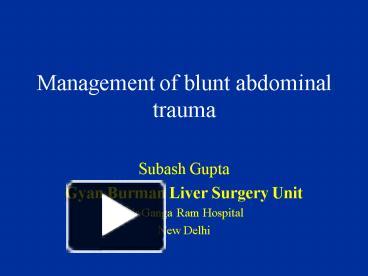 Management of blunt abdominal trauma presentation | free to view