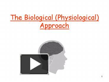 The Biological Physiological Approach presentation | free to view