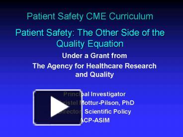 PPT – Patient Safety CME Curriculum Patient Safety: The Other Side of ...