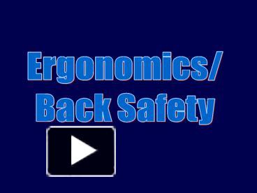 Ergonomics/Back Safety presentation | free to view