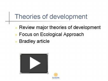 PPT – Theories of development PowerPoint presentation | free to view ...