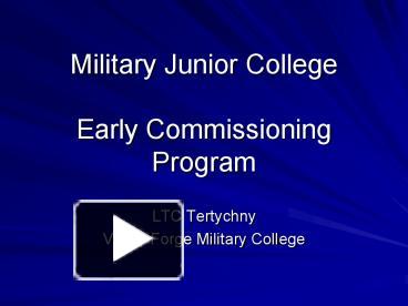 PPT – Military Junior College Early Commissioning Program PowerPoint ...