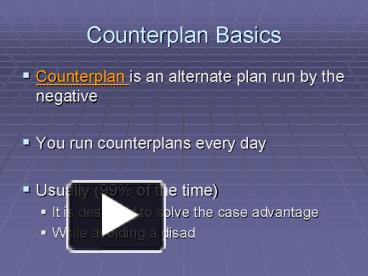PPT – Counterplan Basics PowerPoint presentation | free to view - id ...