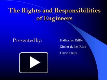 The Rights and Responsibilities of Engineers presentation | free to view