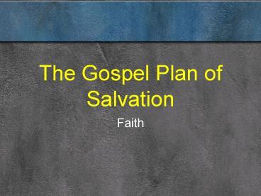 The Gospel Plan of Salvation presentation | free to view