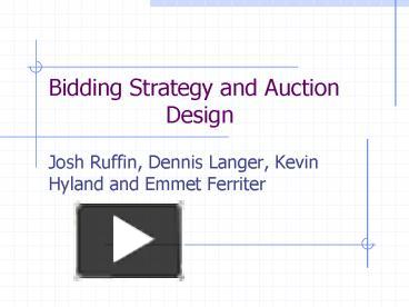 Bidding Strategy and Auction Design presentation | free to download