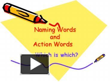 Naming Words and Action Words presentation | free to view