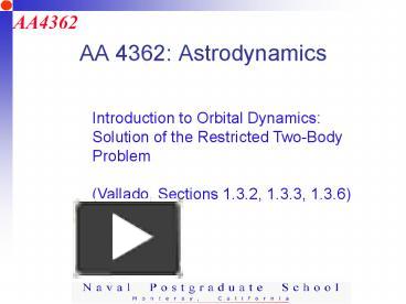 PPT – AA 4362: Astrodynamics PowerPoint presentation | free to view ...