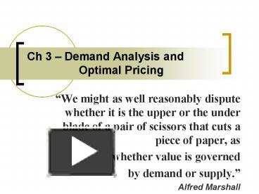 Ch 3 Demand Analysis and Optimal Pricing presentation | free to view