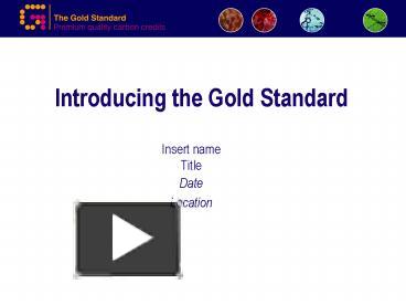 Introducing the Gold Standard presentation | free to view