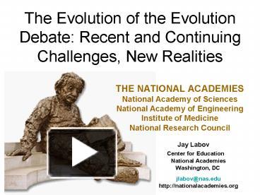 PPT – The Evolution of the Evolution Debate: Recent and Continuing ...