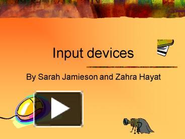 PPT – Input devices PowerPoint presentation | free to view - id: aea71 ...