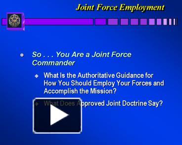Joint Force Employment presentation | free to view