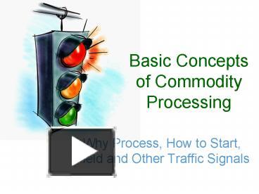 Basic Concepts of Commodity Processing presentation | free to view