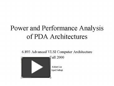 Power and Performance Analysis of PDA Architectures presentation | free ...