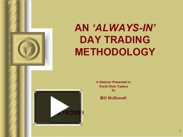 AN ALWAYSIN DAY TRADING METHODOLOGY presentation | free to view