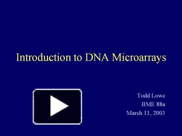 PPT – Introduction to DNA Microarrays PowerPoint presentation | free to ...