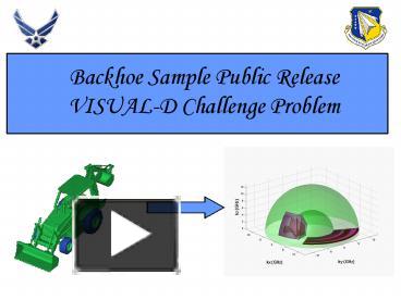 Backhoe Sample Public Release VISUALD Challenge Problem presentation ...